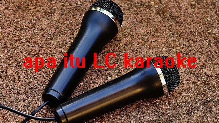 Arti LC atau Pemandu Lagu Karaoke - Tribunpekanbaru.com