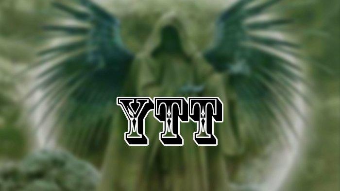 Apa YTT Artinya dalam Bahasa Gaul dan Arti YTT dalam Bahasa Gaul ...