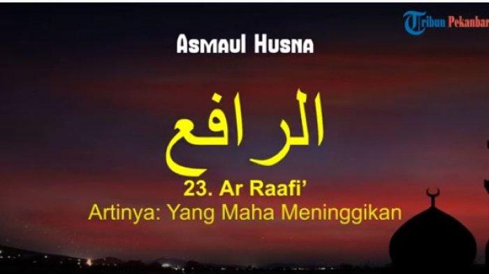 Arti Ar Raafi dalam Asmaul Husna dan Maknanya - Tribunpekanbaru.com