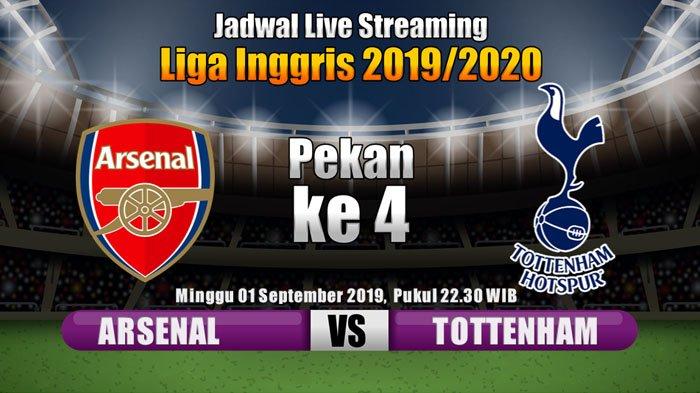 VIDEO Siaran Langsung Arsenal vs Tottenham Hotspur Liga Inggris Pekan ke 4, Jadwal & Link ...