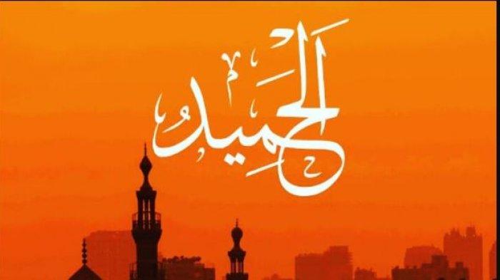 INI Arti Al Hamid ( Al Hamid artinya ) di dalam Asmaul Husna, Wajib ...