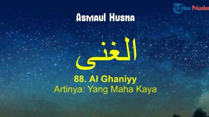 Asmaul Husna Al Ghaniy Lengkap dengan Arti dan Maknanya ...