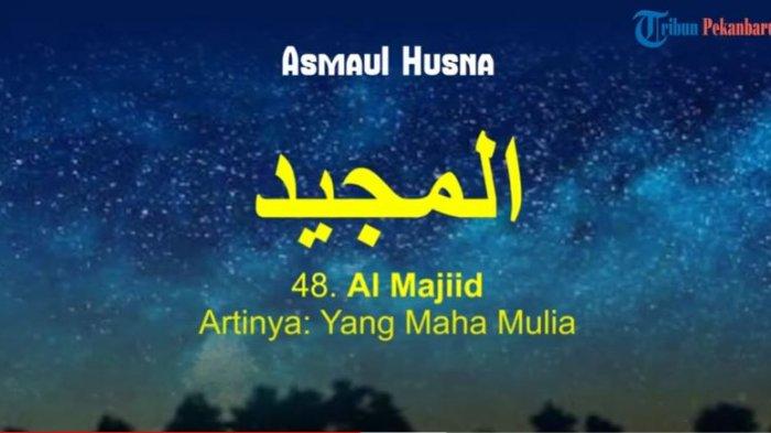 Arti Al Majiid dalam Asmaul Husna Lengkap dengan Maknanya ...