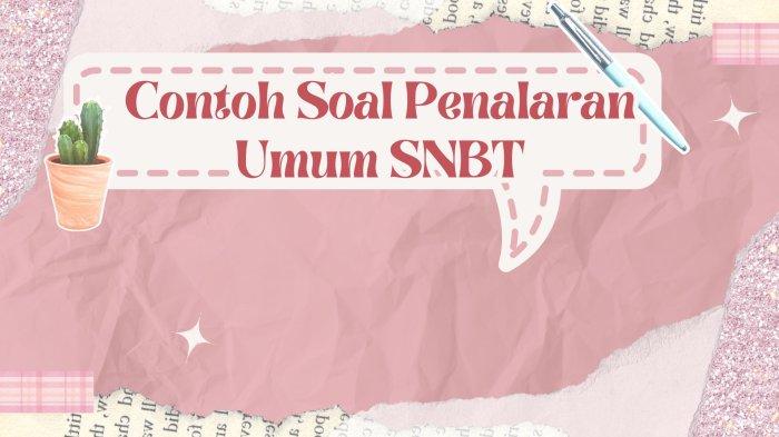 Contoh Soal Penalaran Umum Soal UTBK SNBT 2025 Beserta Kunci Jawaban - Tribunpekanbaru.com