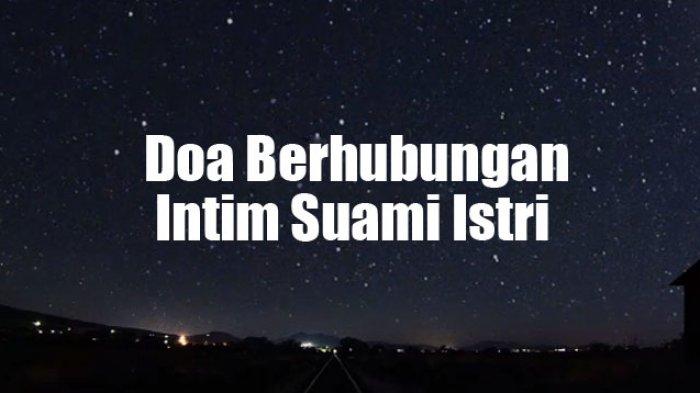 Doa Berhubungan Intim Suami Istri, Pahami Adab Berhubungan Intim Suami ...