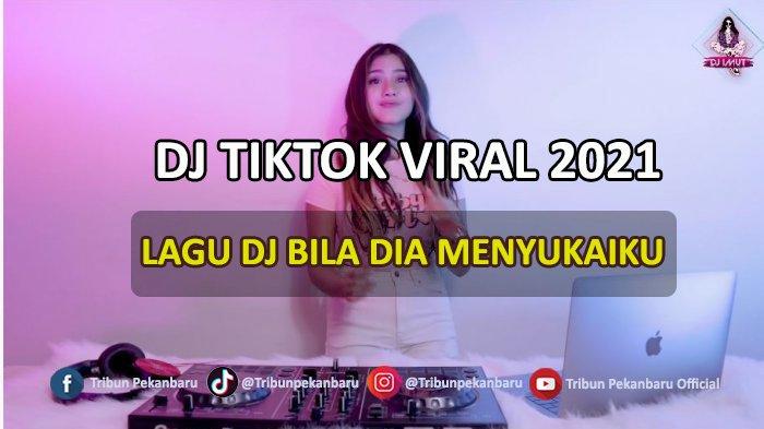 Download Lagu Tiktok Dj Bila Dia Menyukaiku Remix Full Bass