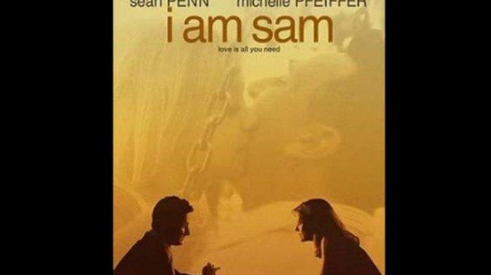 Mau Nonton Film I Am Sam? Akses Saja Link Download Film I Am Sam Sub ...