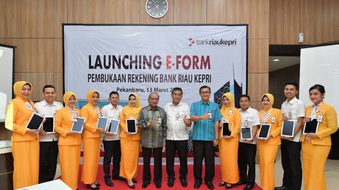 Bank Riau Kepri Terapkan Pelayanan Digital Melalui Aplikasi E Formulir ...