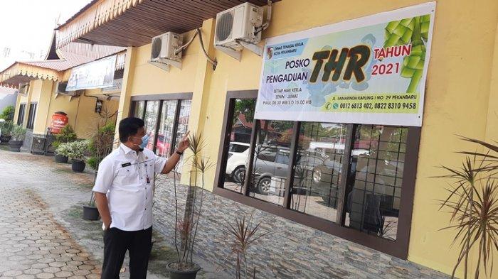 Belum Terima THR, Laporankan ke Posko Pengaduan Disnaker Kota Pekanbaru, di Sini Tempatnya ...