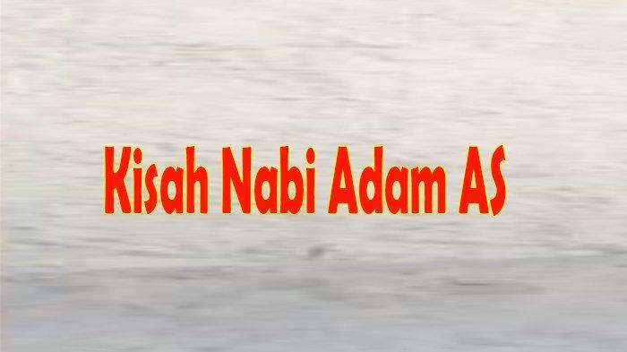 Kisah Nabi Adam : Agama Nabi Adam dan Hadist Shahih Tentang Tinggi Nabi ...