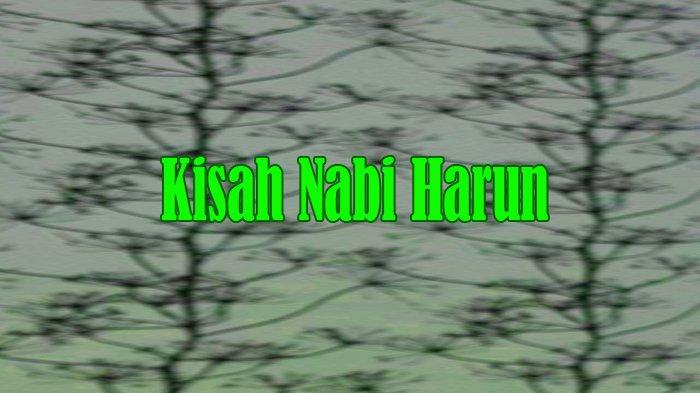 Kisah Nabi Harun:Mengapa Allah Mengutus Nabi Harun untuk Menemani Nabi ...