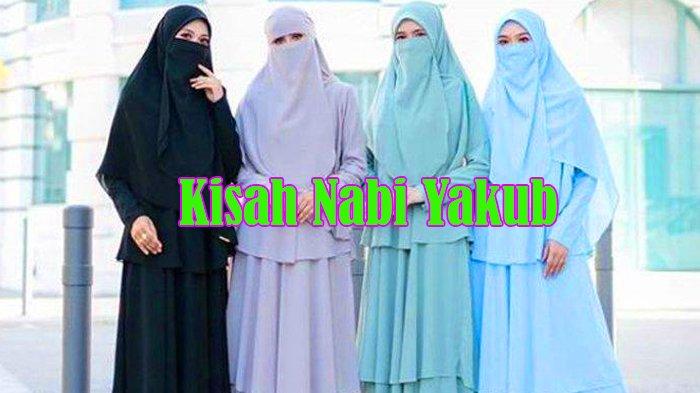 Kisah Nabi Yakub dan Mukjizat Nabi Yakub, Syekh Labban dan Poligami 4 ...