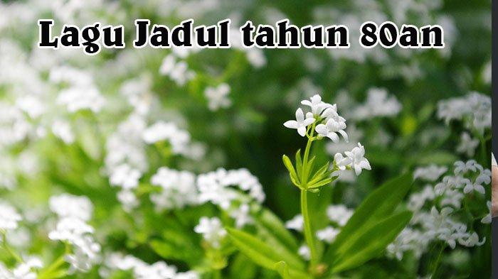 50 Lagu Jaman Dulu (jadul) yang Populer hingga Zaman Sekarang, Lagu ...