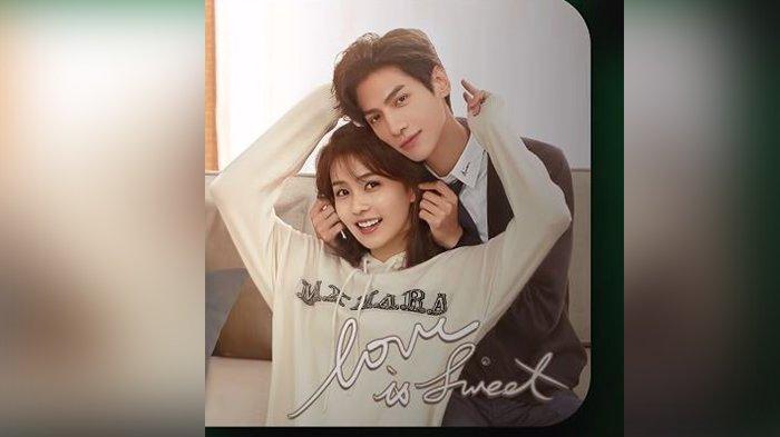 Nonton Drama China Love is Sweet Sub Indo Episode 1-36 END - Tribunpekanbaru.com