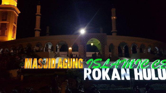 VIDEO: Sepekan Masjid Agung Islamic Center Rokan Hulu Gelap Gulita, Ini ...