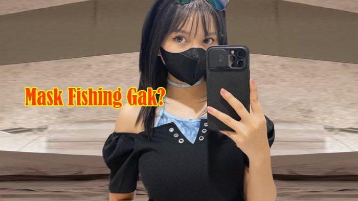 Mask Fishing Viral di TikTok, Arti Mask Fishing dalam Bahasa Gaul Apa ...