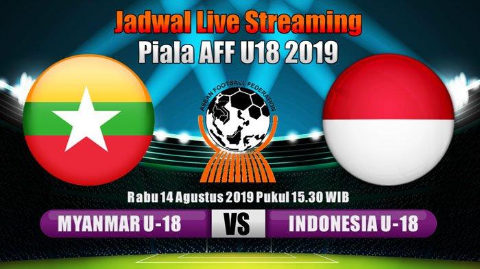 LINK LIVE STREAMING VIDEO Myanmar vs Indonesia Piala AFF U18 2019 U18, Piala AFF U18 2019 ...