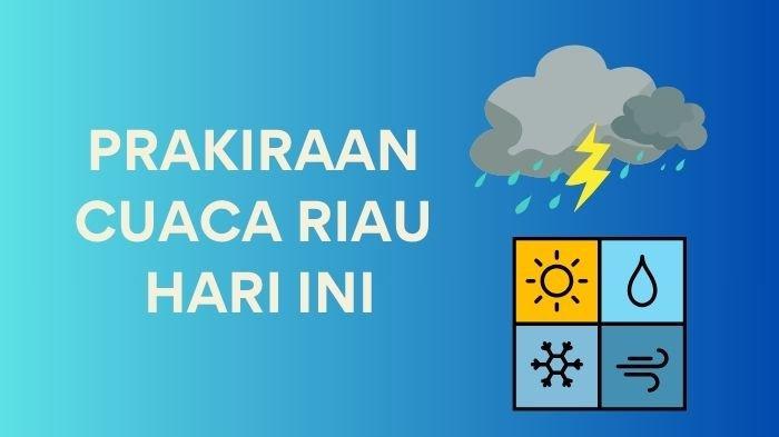 Potensi Hujan di Riau, BMKG Pekanbaru Imbau Waspada Intensitas Lebat ... Potensi Hujan di Riau, BMKG Pekanbaru Imbau Waspada Intensitas Lebat ...