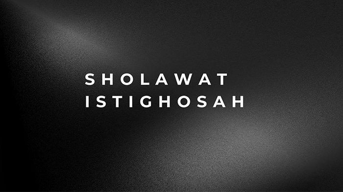 Lengkap Doanya, Bacaan Sholawat Istighosah Arab, Latin dan Terjemahan ...