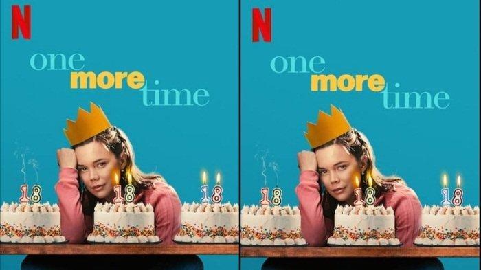 Sebelum Nonton Film One More Time Baca Sinopsis One More Time Tayang