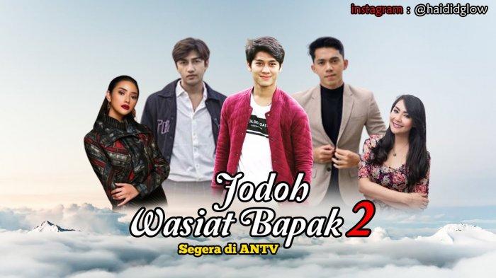 Tayang Mulai 5 Februari 2021, Ini Sosok-sosok Dari Daftar Pemain Jodoh Wasiat Bapak Babak 2 ANTV ...
