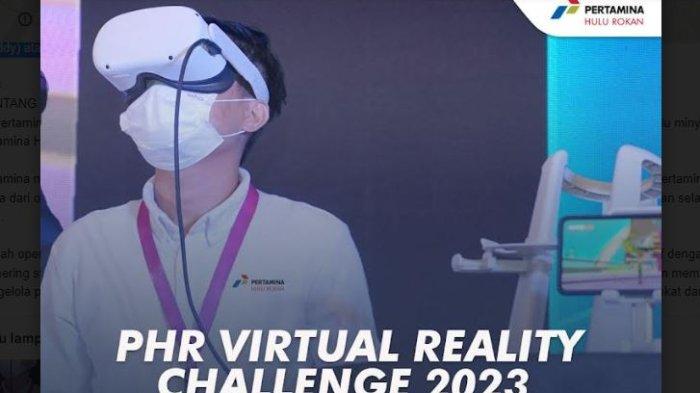 PHR Gelar Kompetisi PHR Virtual Reality Challenge 2023 untuk Mahasiswa dan Mahasiswi di ...
