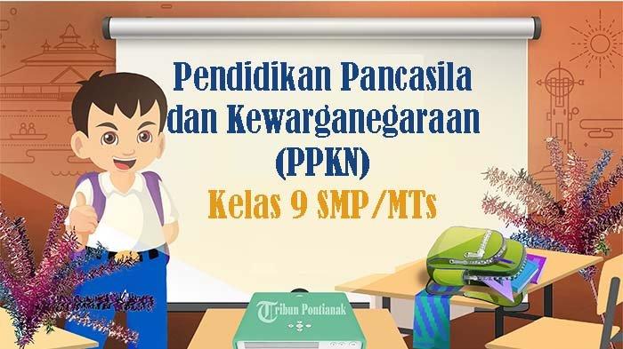 40 Soal PPKN Kelas 9 SMP Semester 1 Tahun 2025, Kunci Jawaban UTS PTS Pilihan Ganda ...