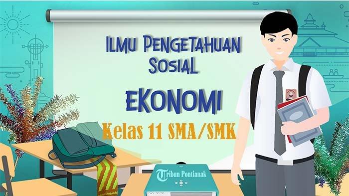 60 SOAL Ekonomi Kelas 11 SMA SMK Semester 2, Kunci Jawaban Sumatif SAT UAS UKK PAT 2024 ...