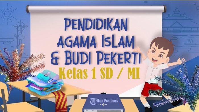 40 SOAL PAI Kelas 1 SD Semester 2 Kurikulum Merdeka, Kunci Jawaban PAS UAS PAT 2025 - Halaman ...