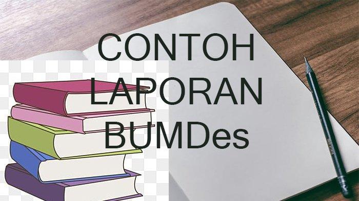 CONTOH Format Laporan BUMDes yang Benar Mulai Kinerja BUMDes Hingga ...