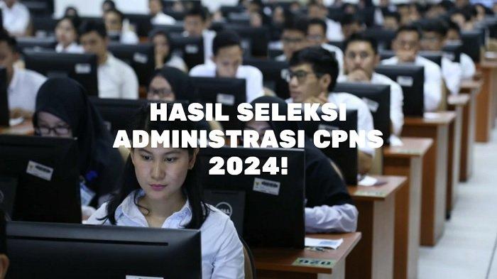 Cek Link Pengumuman Hasil Seleksi Administrasi CPNS 2024 Mulai 14 September - Tribunpontianak.co.id