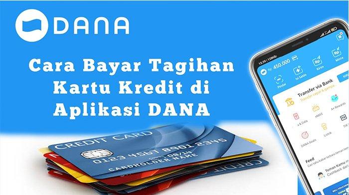 Bayar Tagihan Kartu Kredit Jadi Lebih Mudah Dengan DANA, Berikut Jenis-Jenisnya ...