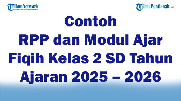 Contoh RPP dan Modul Ajar Fiqih Kelas 2 SD Tahun Ajaran 2025 – 2026 Semester 1 - Halaman 1 ...