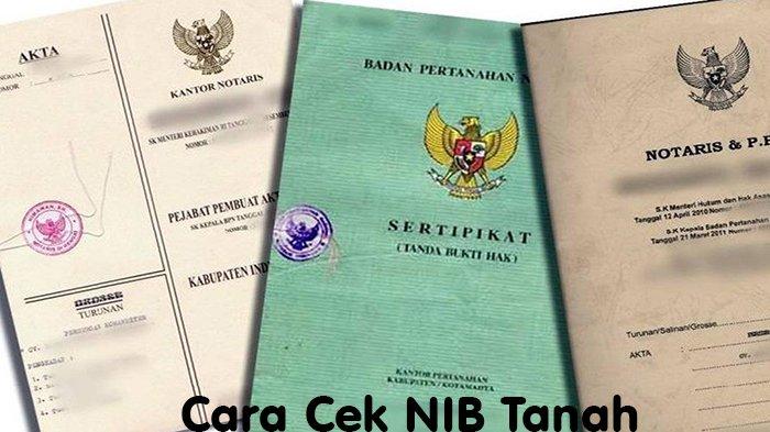 Cara Cek NIB Tanah Di Kantor BPN, Apa yang Dimaksud NIB Tanah ...