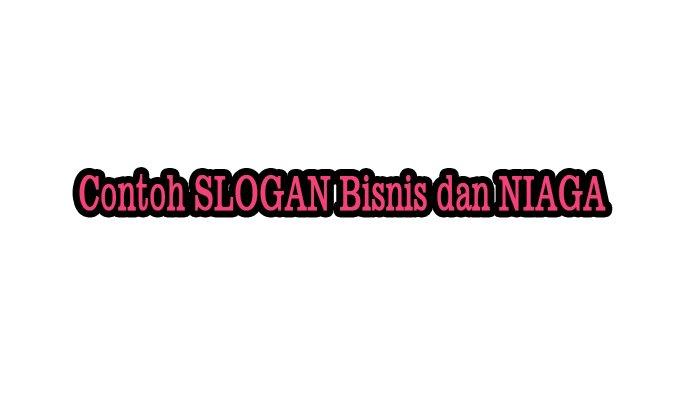 10 Contoh Slogan dalam Bahasa Inggris dan Terjemahannya, untuk Bisnis ...