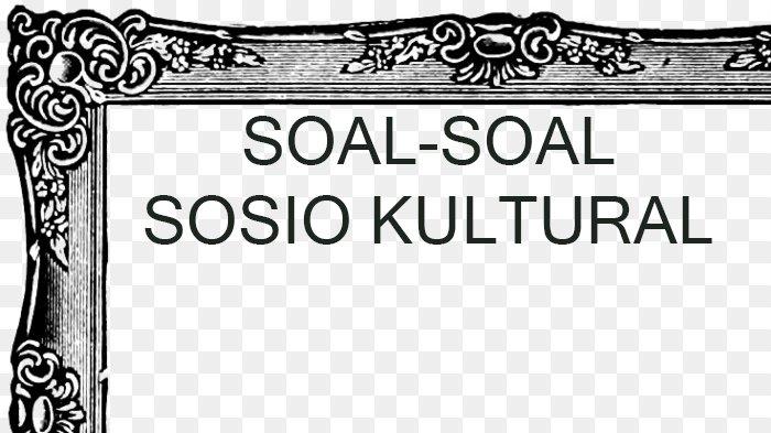 Soal Sosio Kultural Tes Seleksi CPNS atau PPPK 2023 dan Lengkap Kunci ...