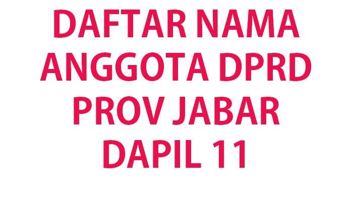 DAFTAR Lengkap Nama Anggota DPRD Jabar Terpilih 2024 Dapil 11 Hasil Rekapitulasi Perolehan Suara ...