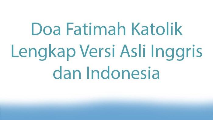 Doa Fatimah Katolik Lengkap Versi Asli Inggris dan Indonesia ...
