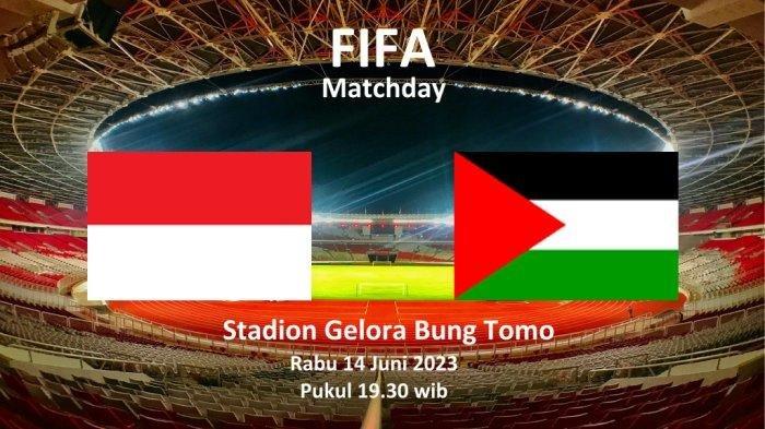 UPDATE FIFA Matchday Indonesia vs Palestina, Jam Tayang, Link Live Streaming, dan Prediksi Skor ...