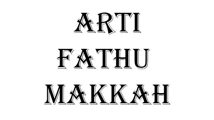 Apa itu Fathu Mekkah dalam Sejarah Islam? Materi SKI Kelas 5 Madrasah ...