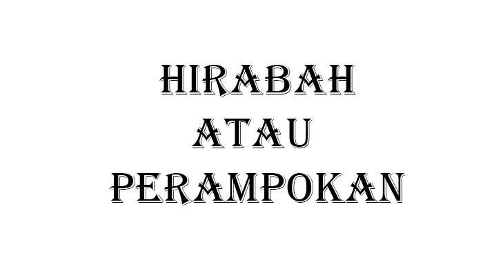 Apa itu Hirbah? Arti, Pembagian Serta Penjelasan Singkat Hirabah ...