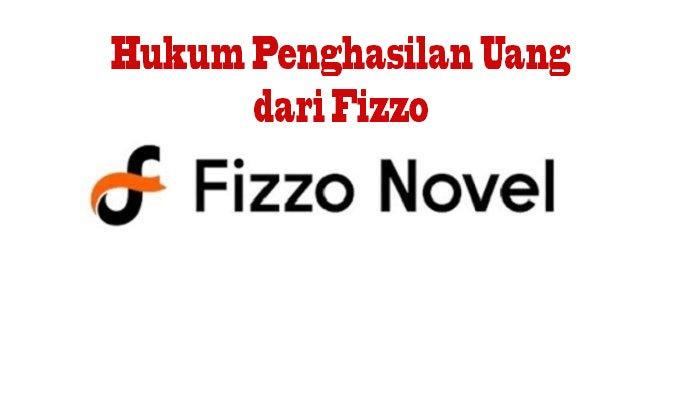 Hukum Mendapatkan Uang dari Fizzo Novel, Ini Misi/Tugas Fizzo yang ...