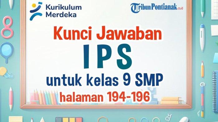 PG dan Esai Lengkap Kunci Jawaban IPS Kelas 9 SMP Halaman 194-196 ...