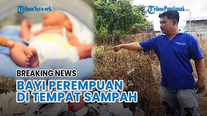 Identitas Orang Tua Pelaku Pembuangan Bayi di Tempat Sampah Serdam Pontianak Kini Diburu Polisi ...