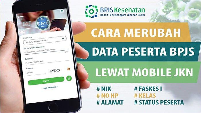 Cara Buat Pengajuan Perubahan Data BPJS Non-Aktif ke Kartu Indonesia Sehat, Bisa Lewat Aplikasi ...