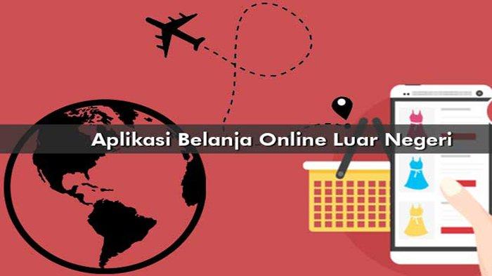 Bagaimana Cara Beli Barang Dari Luar Negeri? Cek Bank Pembayaran Hingga Aturan Pajak Bea Cukai ...