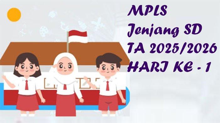 CONTOH Kegiatan MPLS Tahun Ajaran 2025 / 2026 Jenjang SD Sederajat untuk Hari Pertama ...
