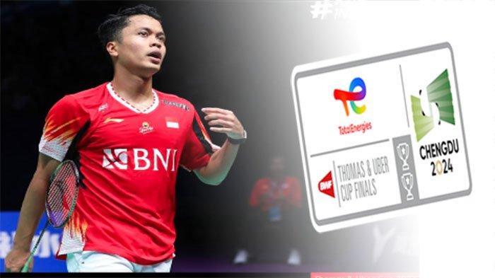 Jadwal Final Thomas dan Uber Cup 2024 Vs China: Tim Badminton Indonesia bisa Bawa 2 Piala ...