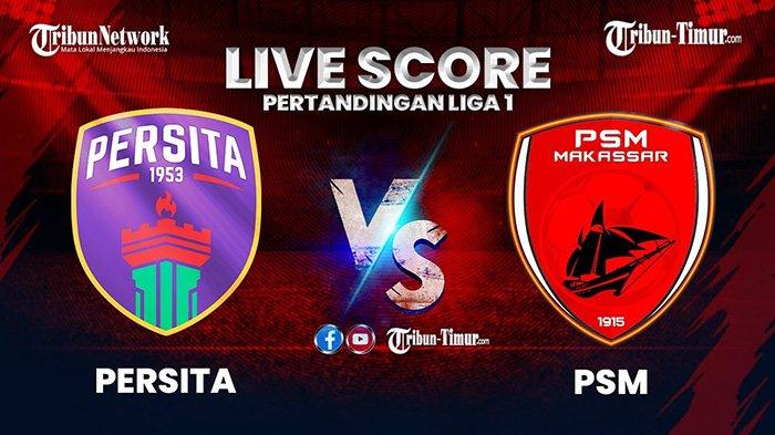 Jadwal dan Prediksi Skor PSM Makassar vs Persita Tangerang Liga 1 2025, Siapa Unggul dalam Duel ...
