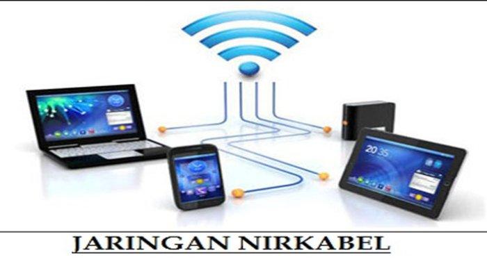 Nama Lain Nirkabel Sebagai Jaringan Internet dan Contohnya ...